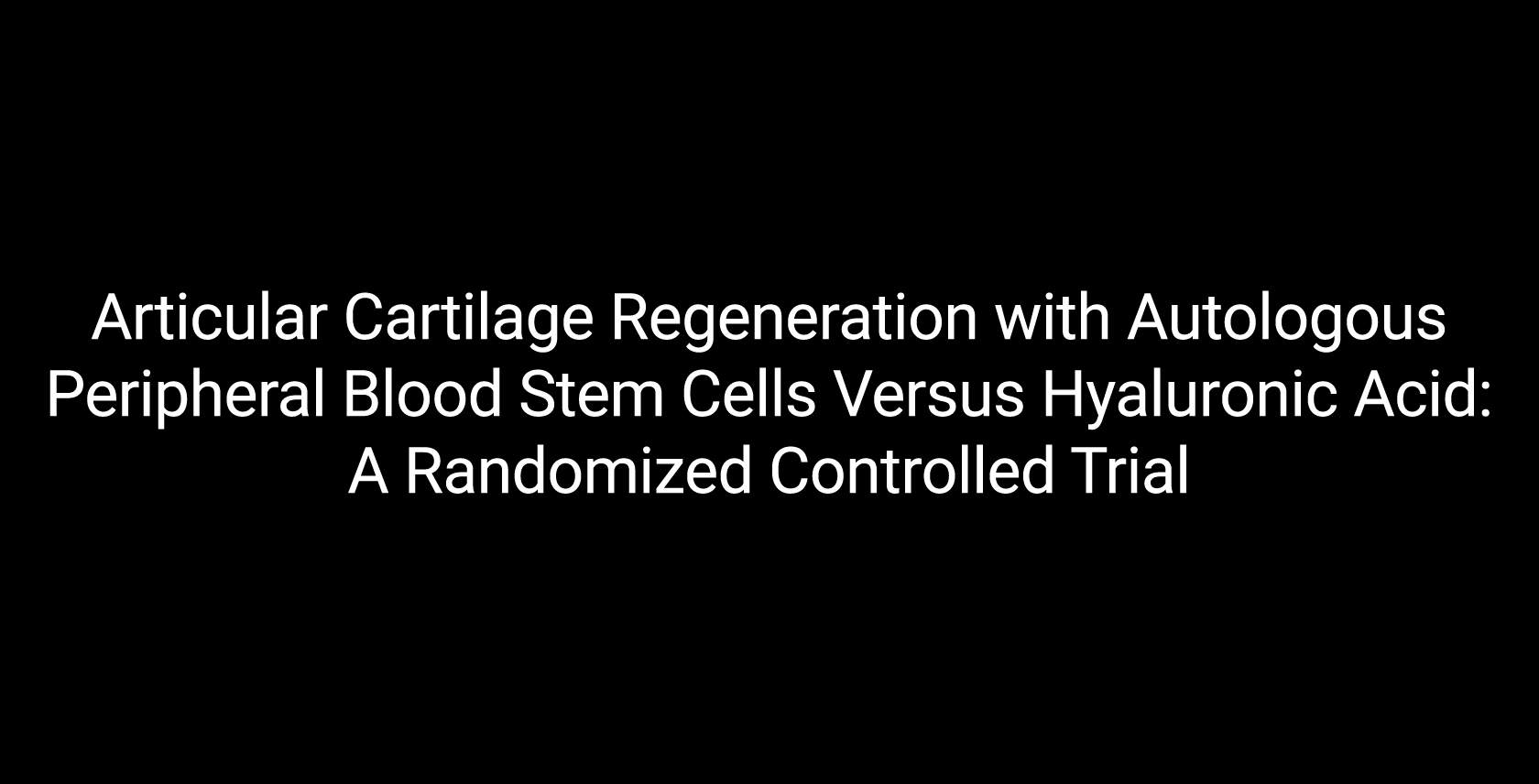 Articular Cartilage Regeneration with Autologous Peripheral Blood Stem ...